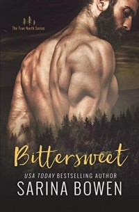 Книга Bittersweet — Сарина Боуэн