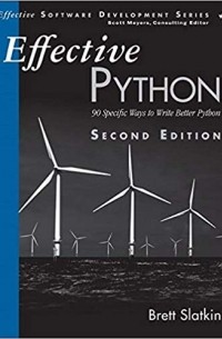Книга Effective Python: 90 Specific Ways to Write Better Python — Бретт ...