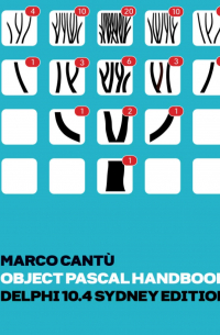 Книга Руководство по Object Pascal для Delphi 10.4 Sydney — Марко Канту